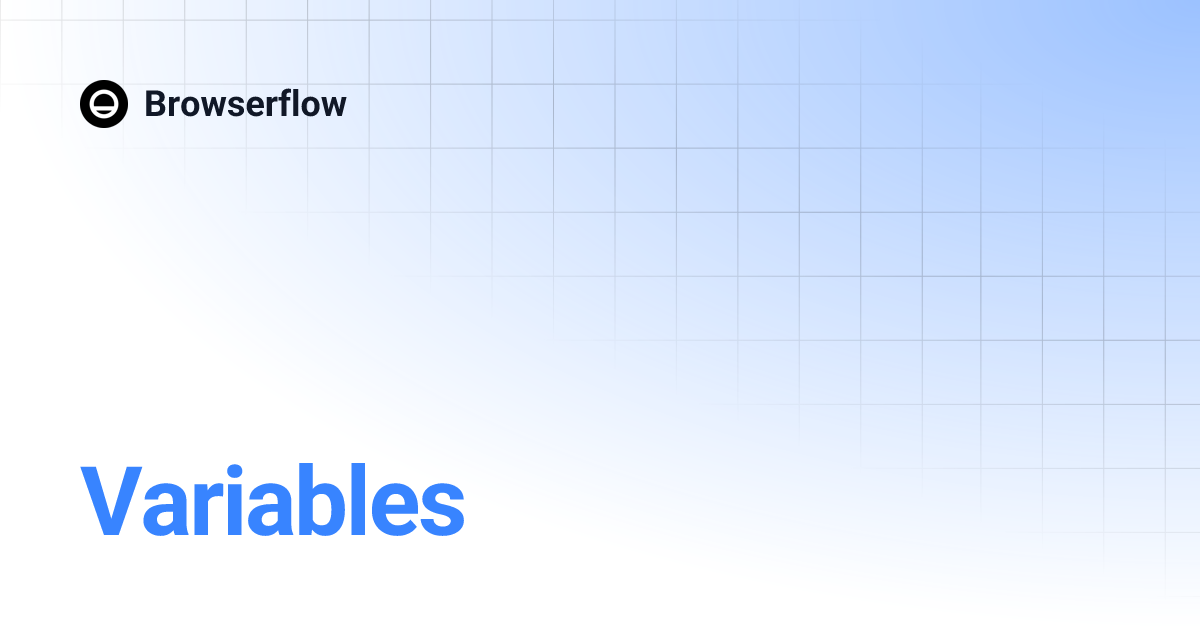 Variables | Browserflow