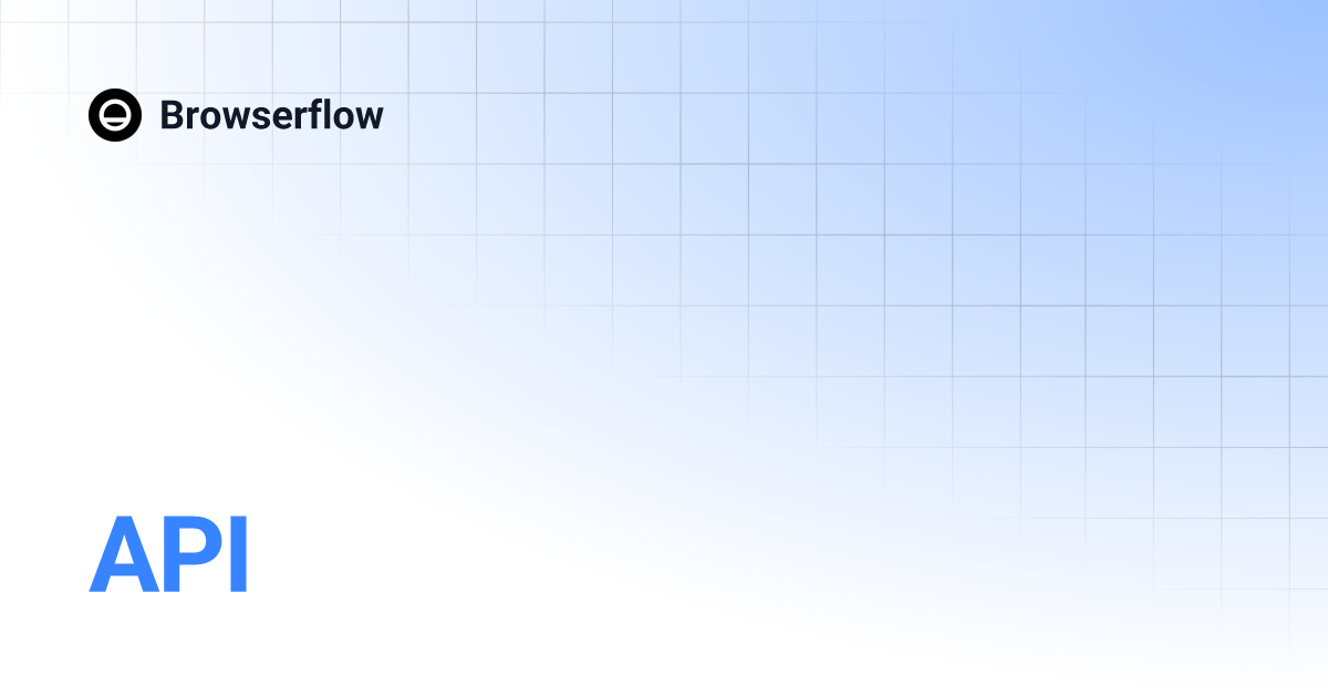 API | Browserflow